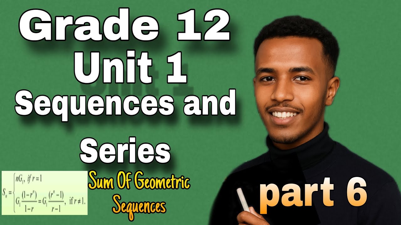 Grade 12 Maths Unit 1 Sequences and Series || Sum of Geometric ...
