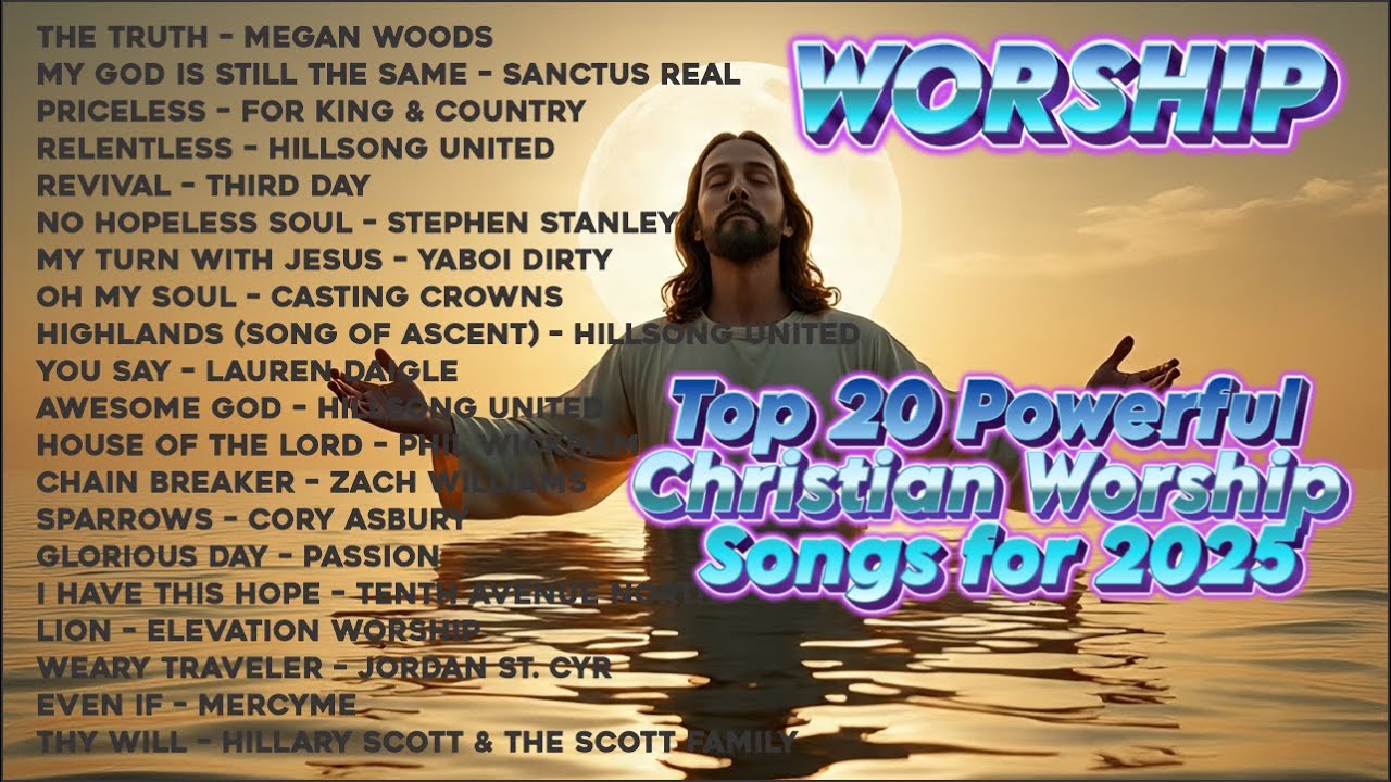 Top 20 Powerful Christian Worship Songs for 2025 | Jesus Music That ...
