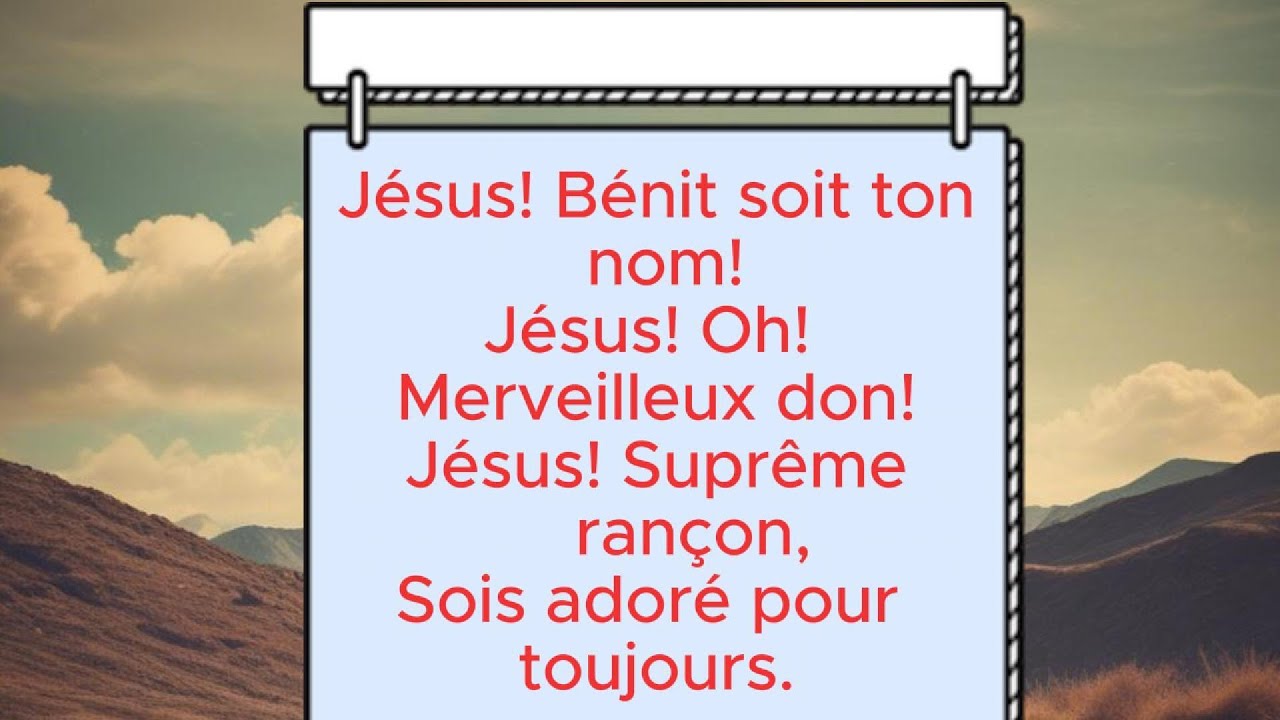 Jésus! Bénit soit ton nom! - YouTube