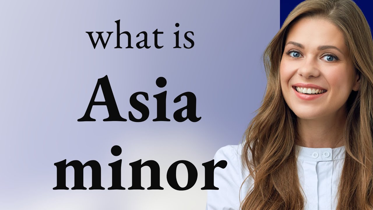 Asia minor | ASIA MINOR definition - YouTube