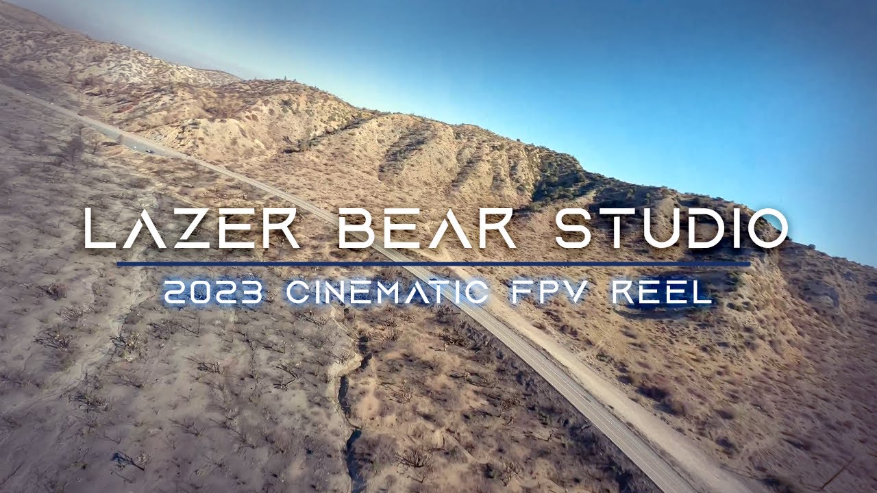 Lazer Bear Studio FPV Drone Cinematic Reel 2023 - YouTube