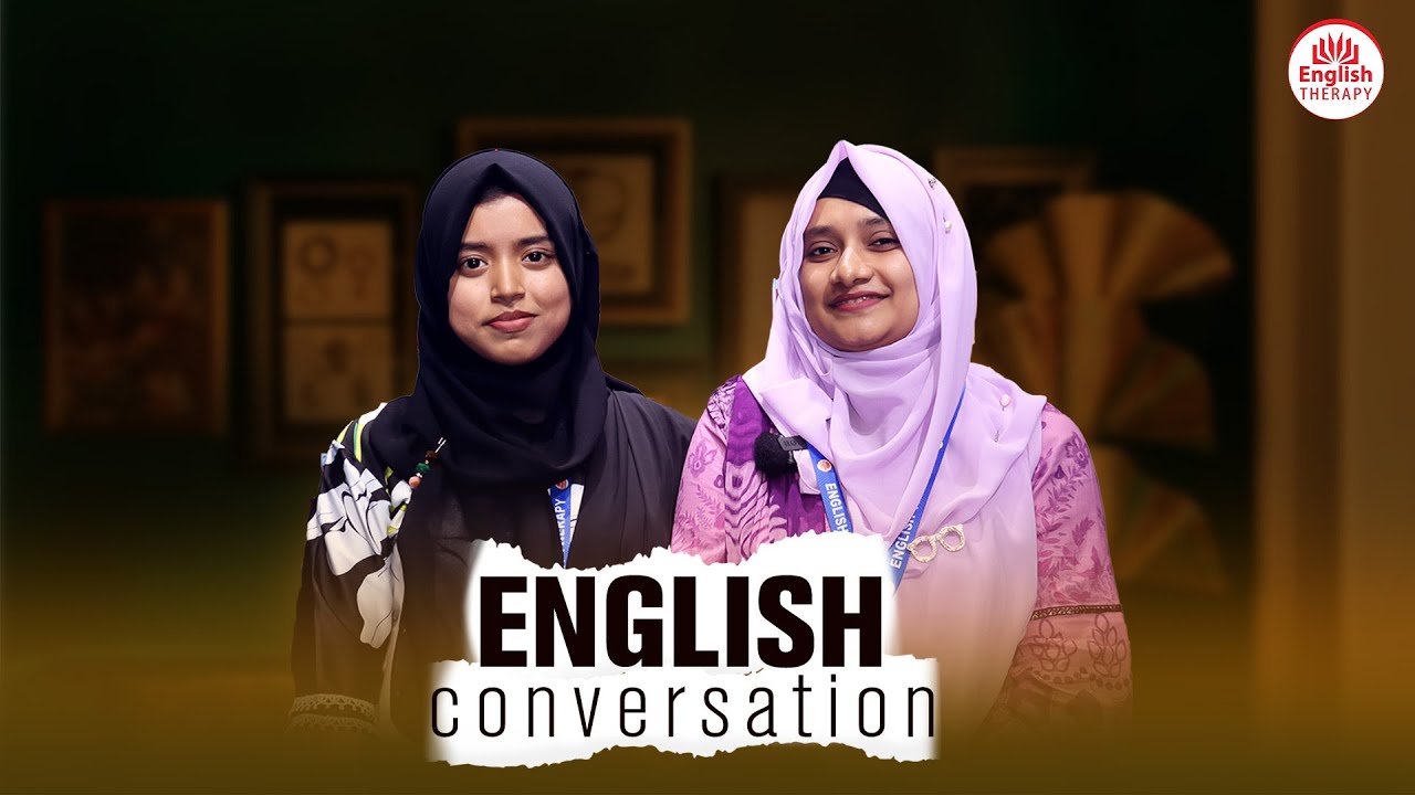 English Conversation I English Practice I English Therapy | Saiful ...