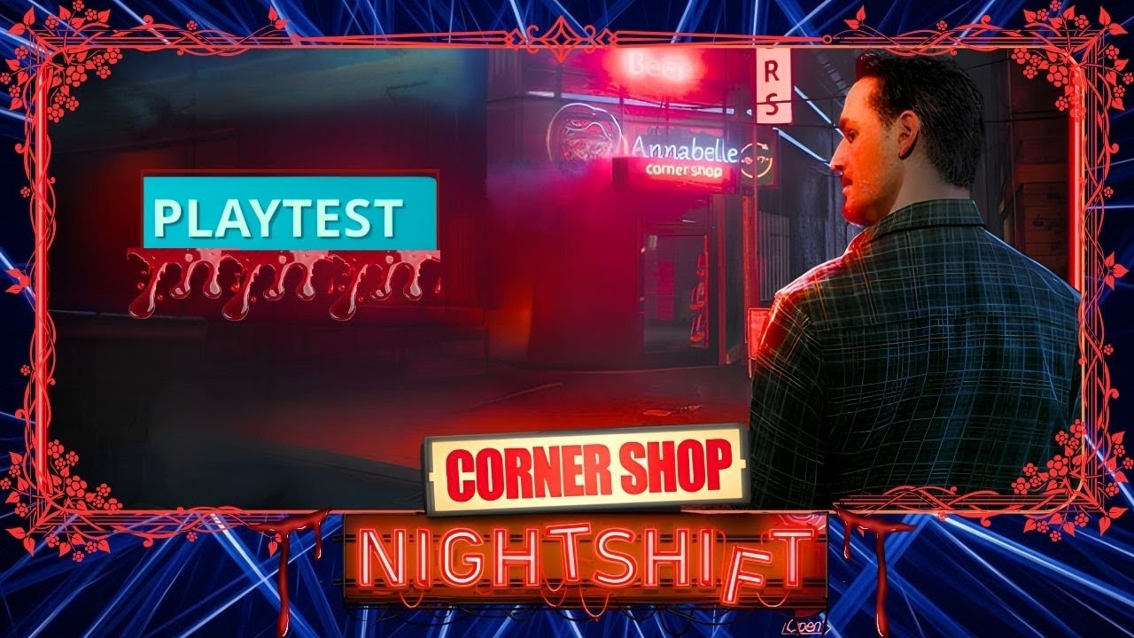 Lets have a SPOOKY SUNDAY With Corner shop- Nightshift - PLAYTEST ...