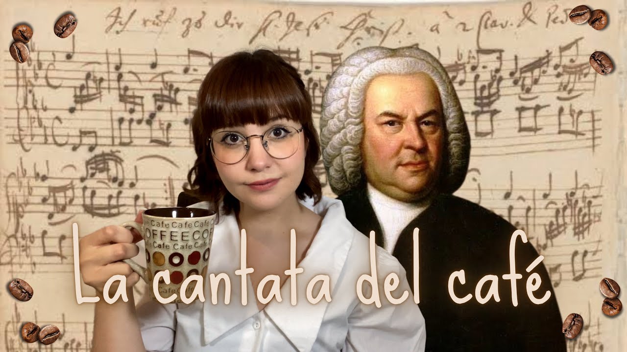 ¿Bach amaba el café? | La cantata del café BWV 211 J.S. Bach - YouTube