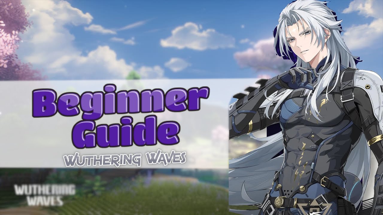 Beginner Guide for Wuthering Waves |Wuthering Waves guide| - YouTube