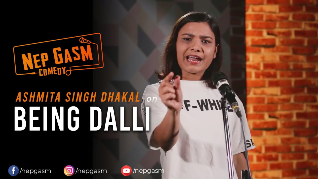 Being Dalli | Nepali Stand-Up Comedy | Ashmita Singh Dhakal | Nep-Gasm ...