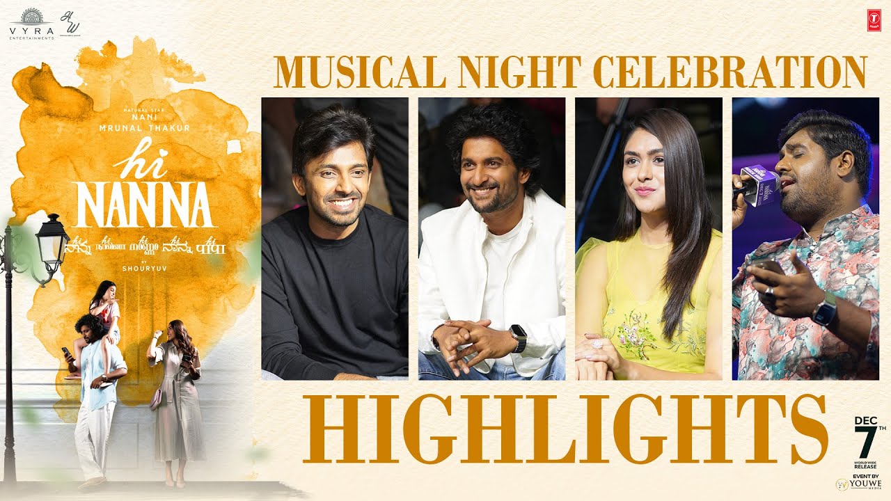 Hi Nanna Musical Night Celebration Event Highlights | Nani | Mrunal ...