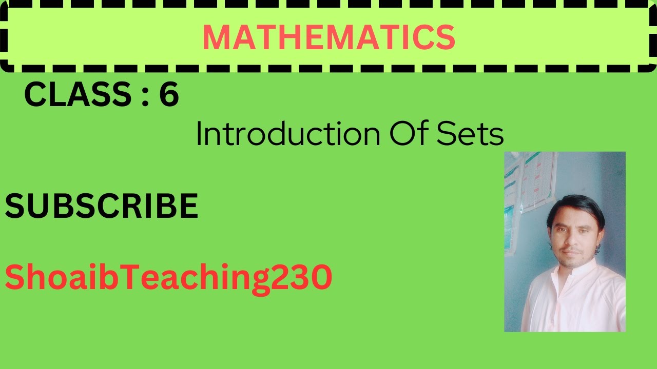 Mathematics || Class :6 _ ||Introduction Of Sets by ShoaibTeaching ...