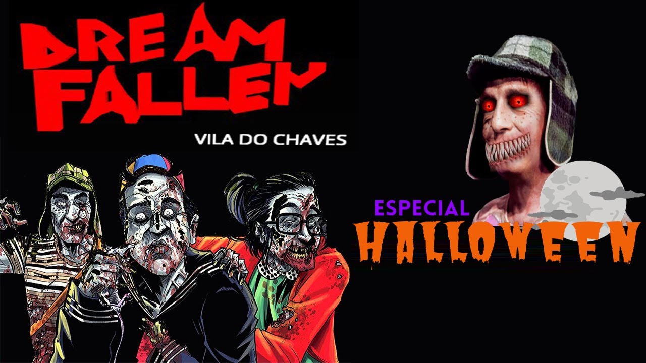 Dream Fallen Vila Do Chaves | Especial Halloween - YouTube