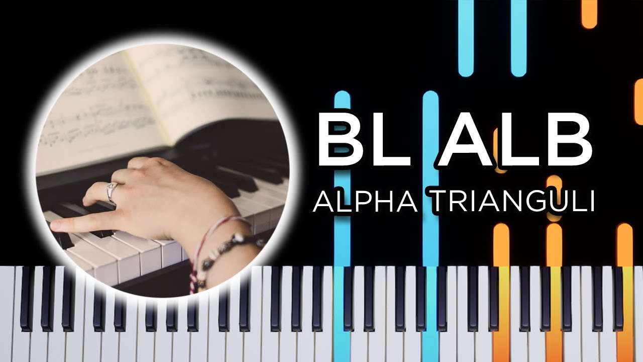 BL ALB (Alpha Trianguli) - Piano Tutorial - YouTube
