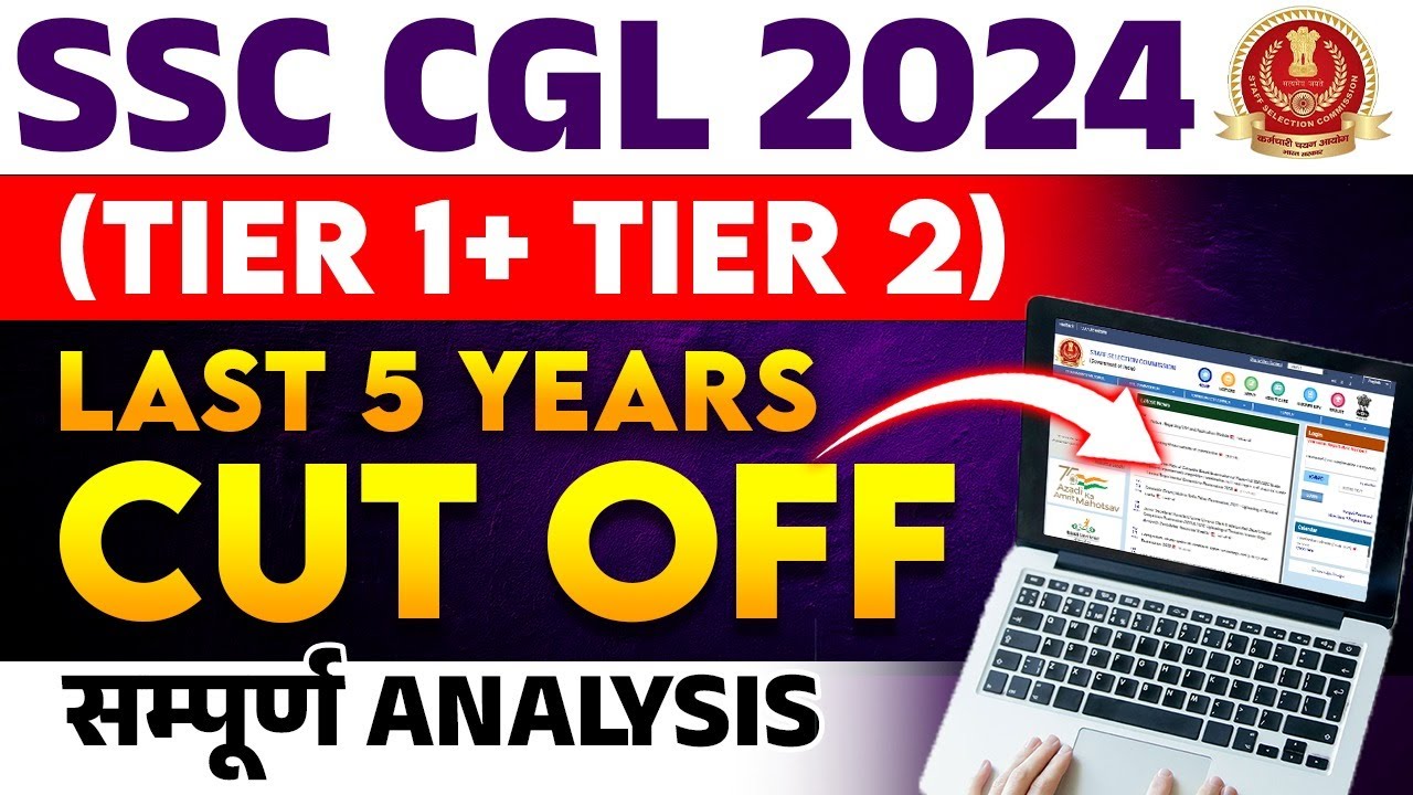 SSC CGL Last 5 Years Cut Off | SSC CGL Previous Year Cut Off | SSC CGL ...