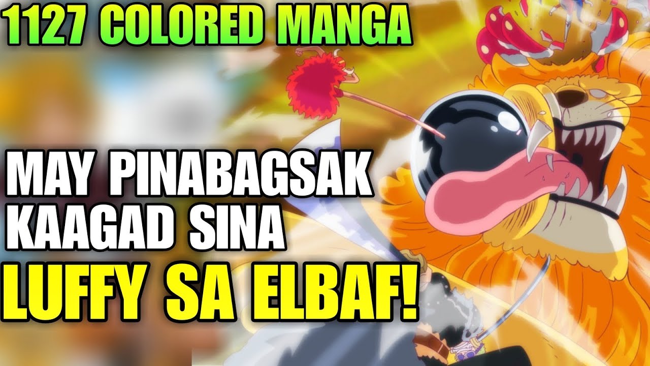 MAY PINABAGSAK KAAGAD SINA LUFFY SA ELBAF! ONEPIECE CHAPTER 1127 - YouTube