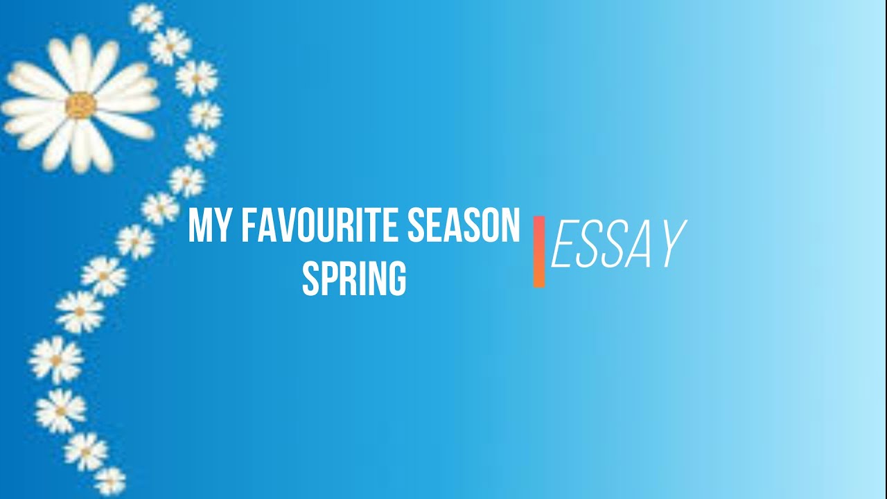 | Essay | My Favorite Season | Spring | - YouTube