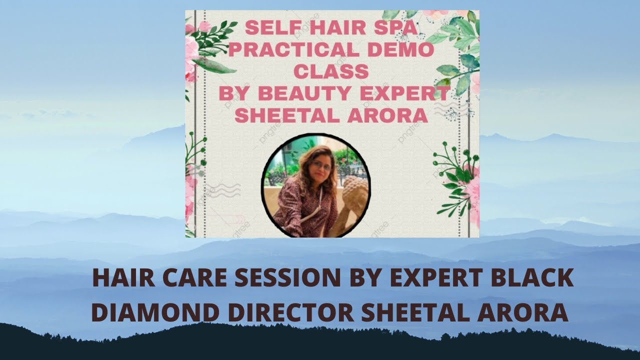 Hair Care Session by Expert Black Diamond Director Sheetal Arora - YouTube