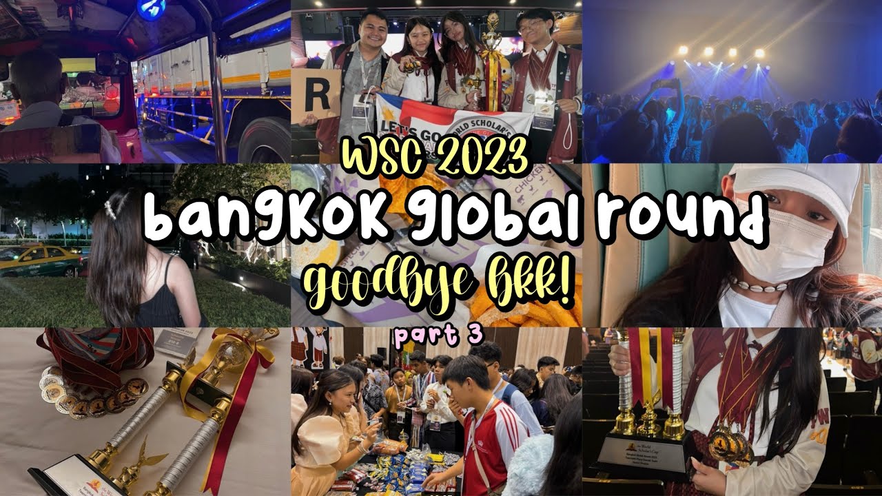 {vlog} 🏆 WSC Bangkok Global Round '23 Part 3 | schie's core memory ...