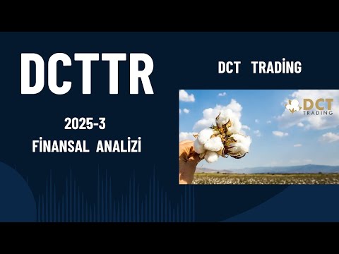 DCT TRADİNG ( DCTTR ) 2025-3 FİNANSAL TABLO ANALİZİ