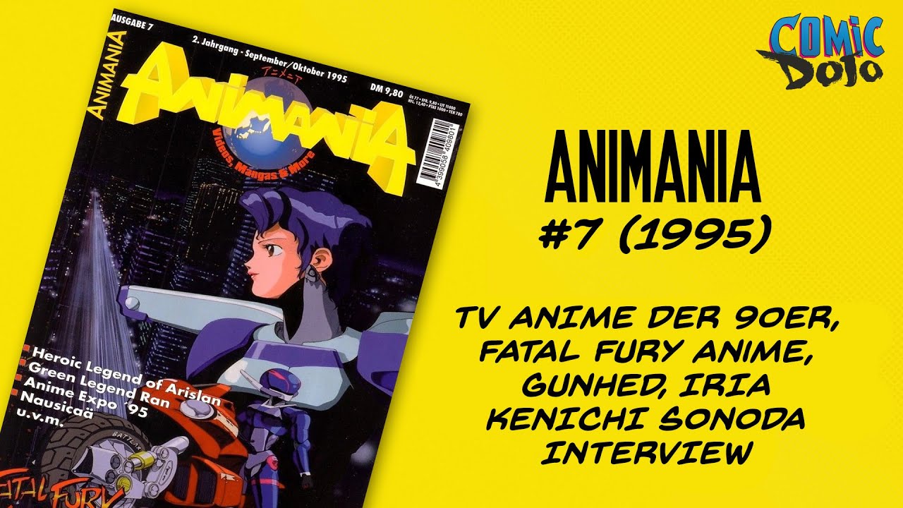 ANIMANIA 07 (1995) 90er TV Anime Nostalgie, Kenichi Sonoda Interview u ...