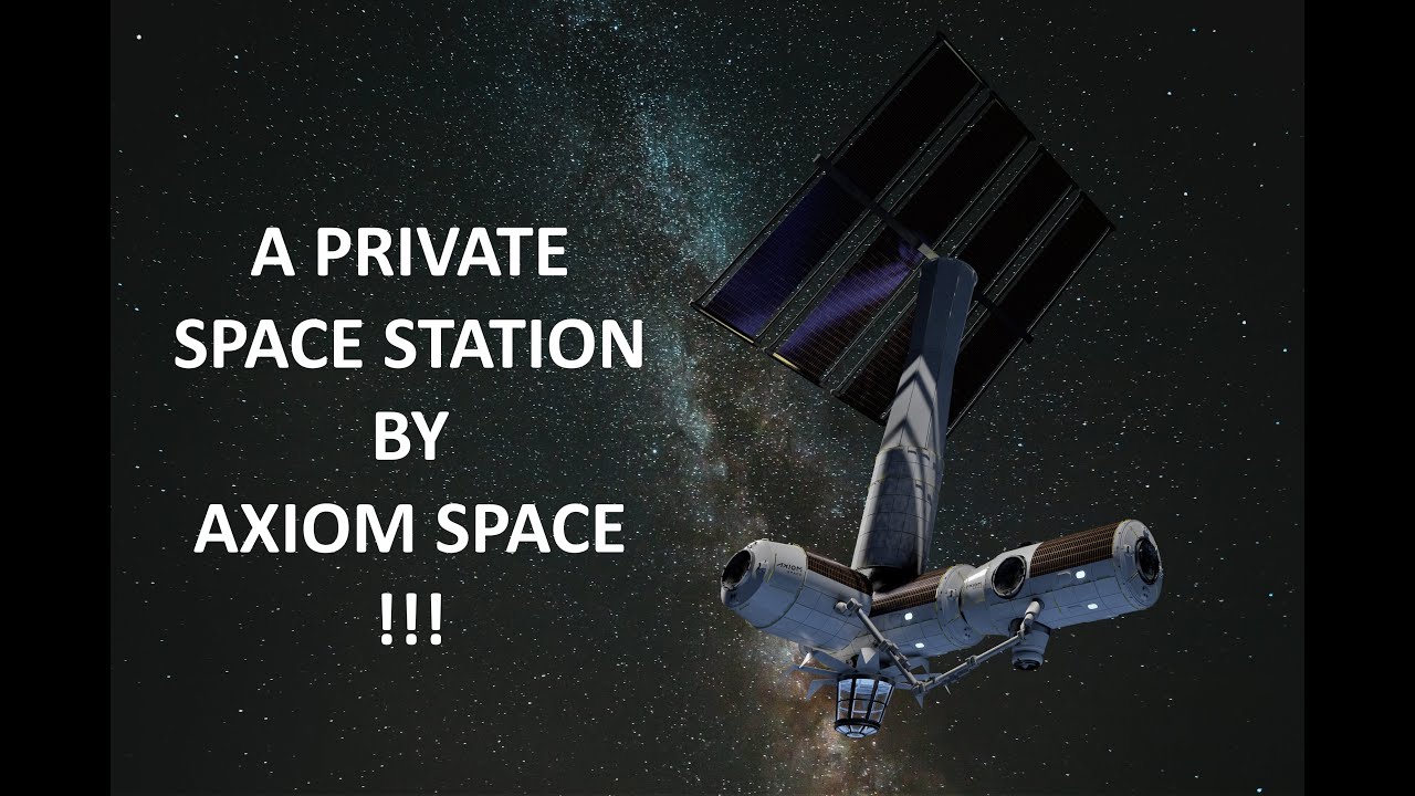 The Axiom Station - the near future of the space commercialization ...