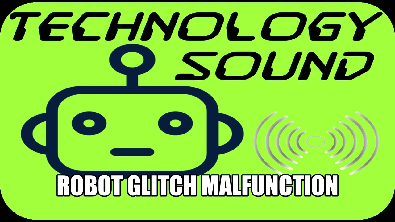 Sound Technology Robot Glitch Malfunction YouTube sound-technology-robot-glitch-malfunction-youtube