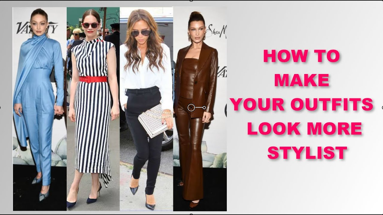 How to make your outfits look more stylist - YouTube