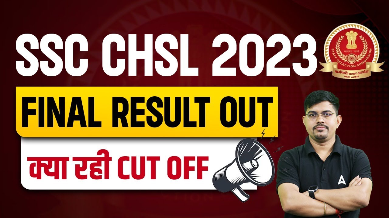 SSC CHSL Final Result 2023 Out | SSC CHSL Cut Off 2023 | SSC CHSL ...