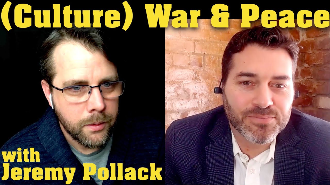 (Culture) War & Peace | with Jeremy Pollack - YouTube