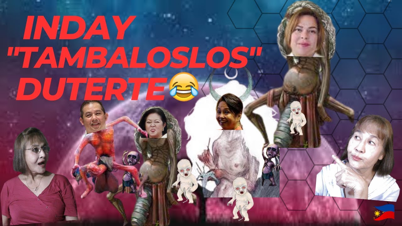 INDAY "TAMBALOSLOS" DUTERTE/ MGA BABAENG TAMBALOSLOS/ SARA ALL THE SAME ...