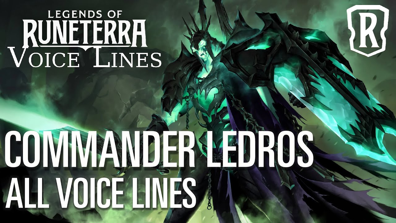Commander Ledros - All Voice Lines | Legends of Runeterra - YouTube