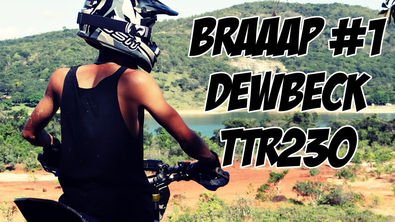Braaap #1 Dewbeck TTR230 - YouTube