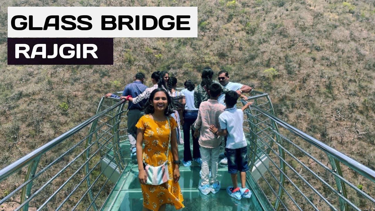 Rajgir Glass Bridge | Glass Bridge Bihar | Nature Safari Rajgir Bihar ...