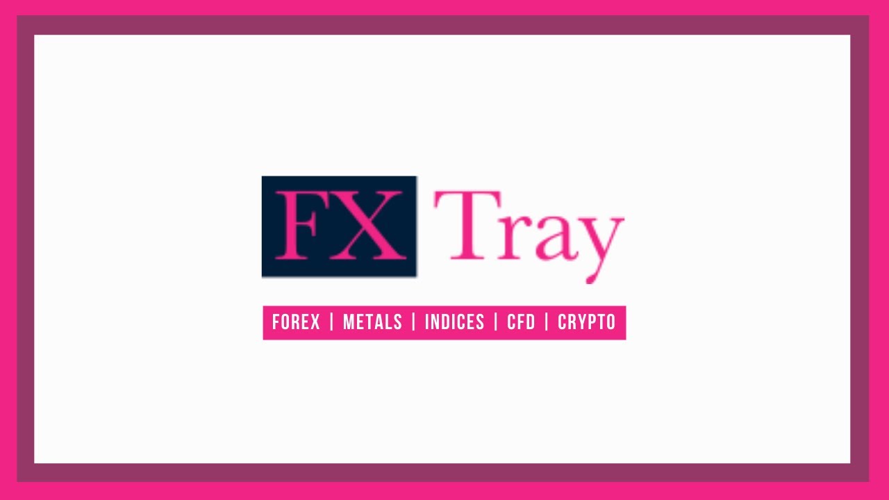 FX Tray - Trade with us in FOREX | METALS | INDICES | CFD | CRYPTO ...