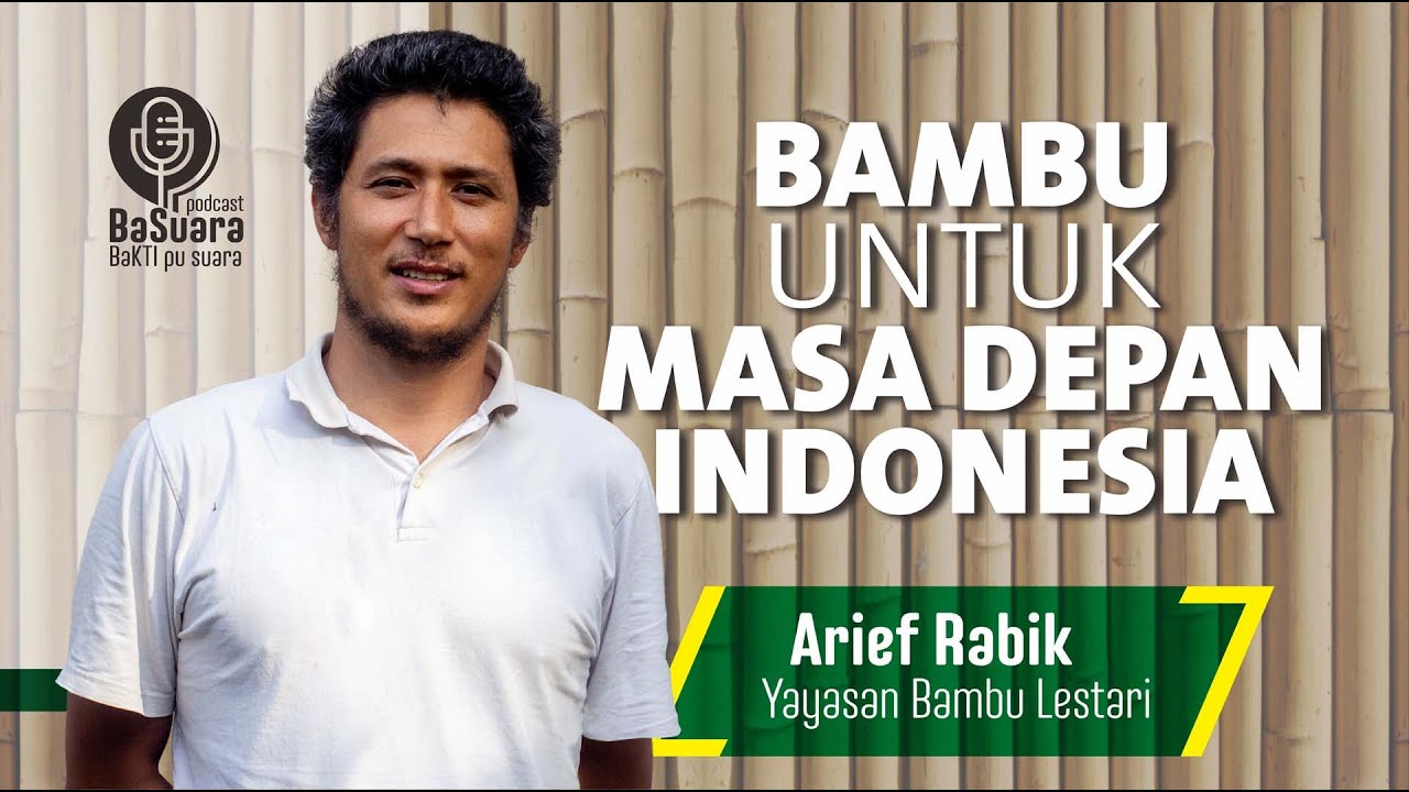 Bambu untuk Masa Depan Indonesia with Arief Rabik - YouTube