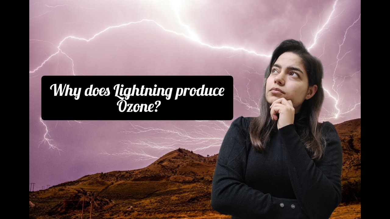 Why Does Lightning produces Ozone ?? - YouTube