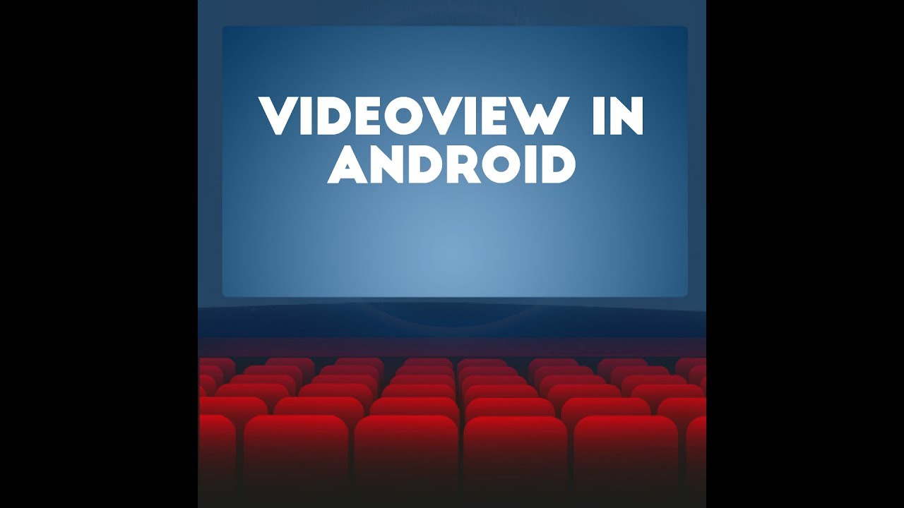 Video in Android : Start and stop a video automatically - YouTube