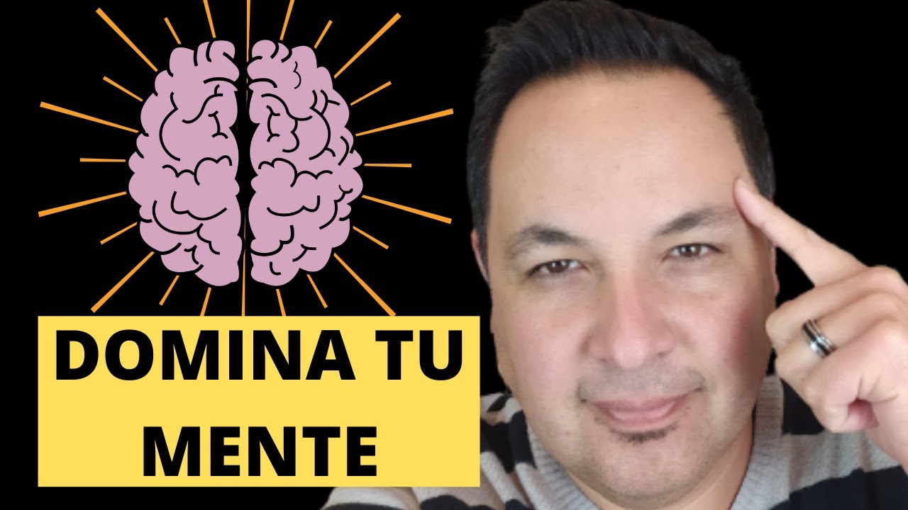 Cómo dominar tu mente: el sencillo entrenamiento mental para controlar ...