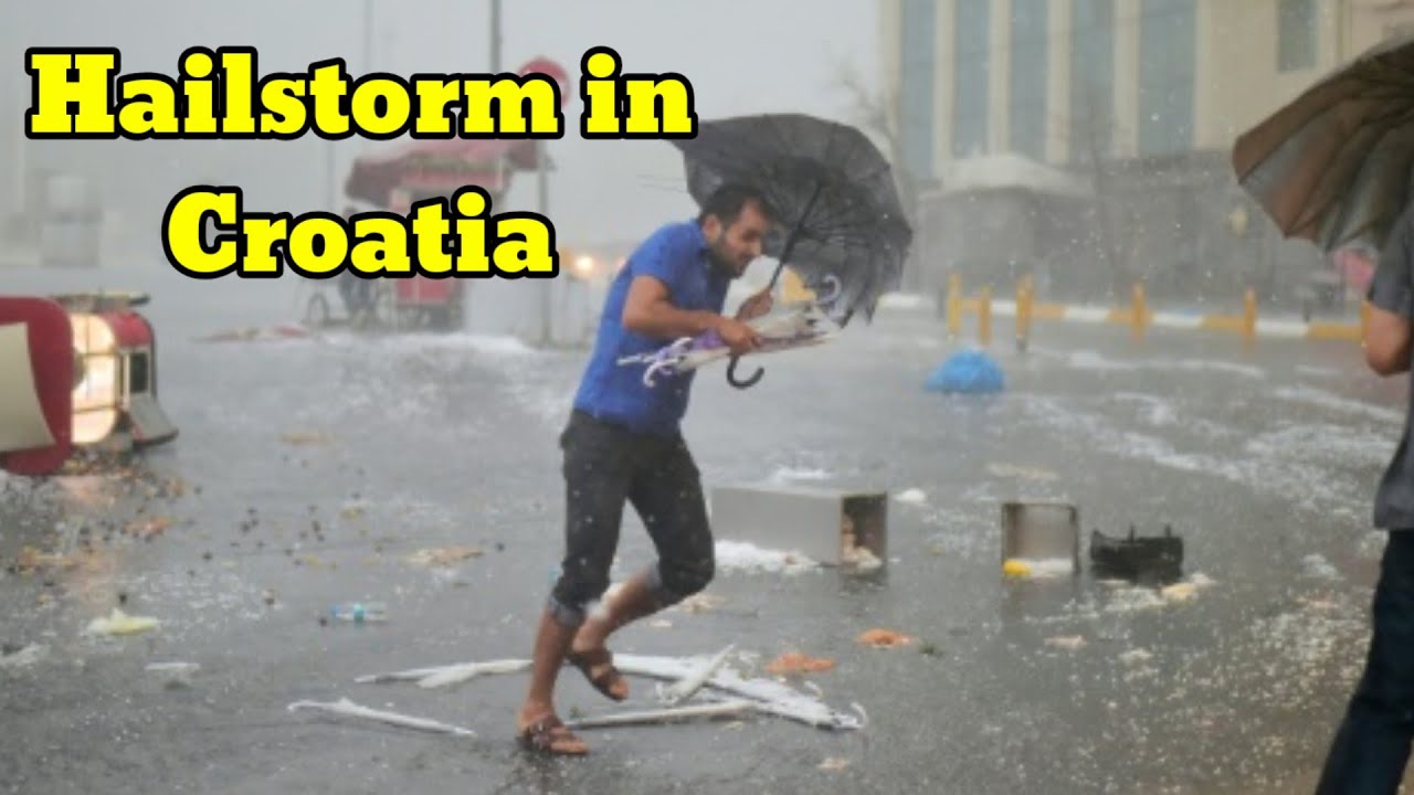 Strong hailstorm hits Croatia, causing huge damage - YouTube