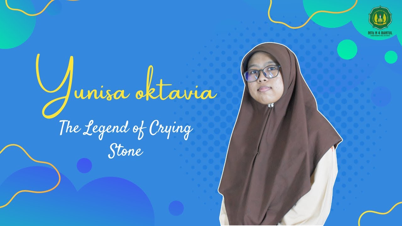 The Legend of Crying Stone| Yunisa oktavia | Storytelling MTsN 4 Bantul ...