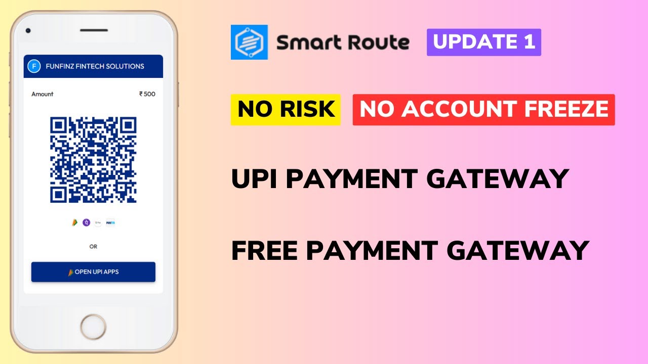 Update 1 - Smart Route UPI Payment Gateway | Free UPI Payment Gateway ...