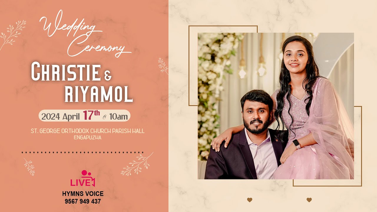CHRISTIE + RIYA || WEDDING CEREMONY || HYMNS VOICE || ENGAPUZHA || 17 ...