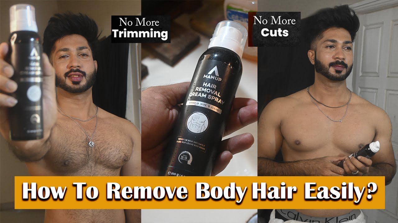 Remove Body Hair In Just 5 Minutes How To Use Hair Removal Spray Mens Full Body Hair