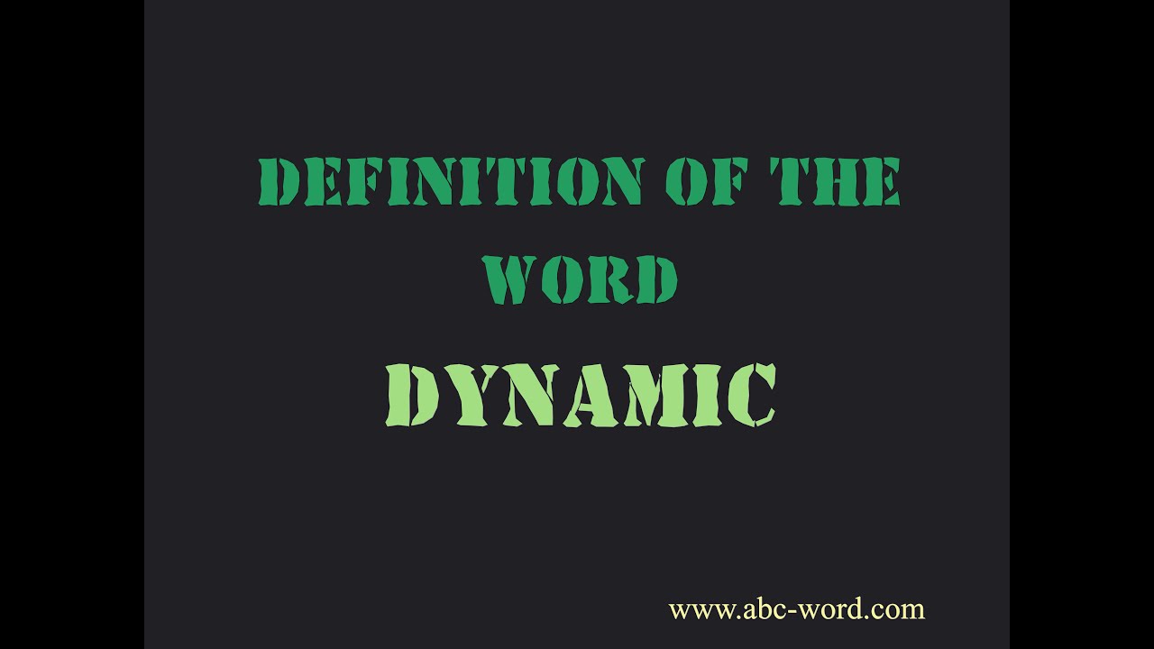 Definition Of The Word Dynamic YouTube definition-of-the-word-dynamic-youtube