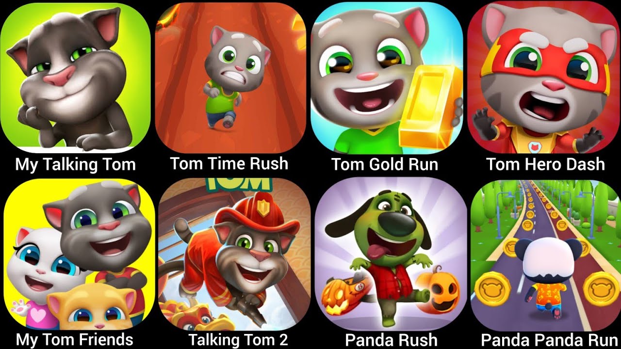 Panda Rush,My Talking Tom,Tom Time Rush,Tom Gold Run,Tom Hero Dash,My ...