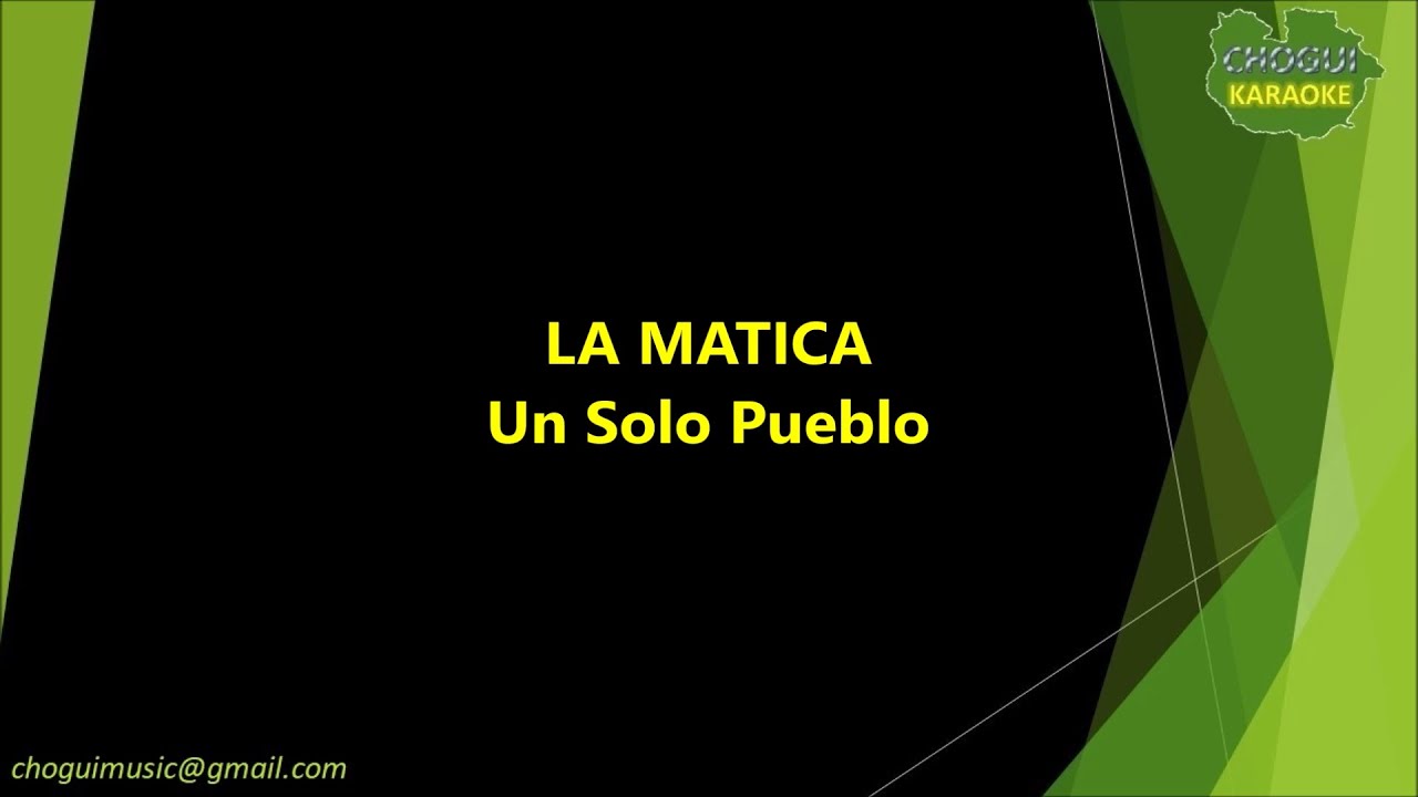 Un Solo Pueblo - La Matica (Karaoke/Pista) - YouTube