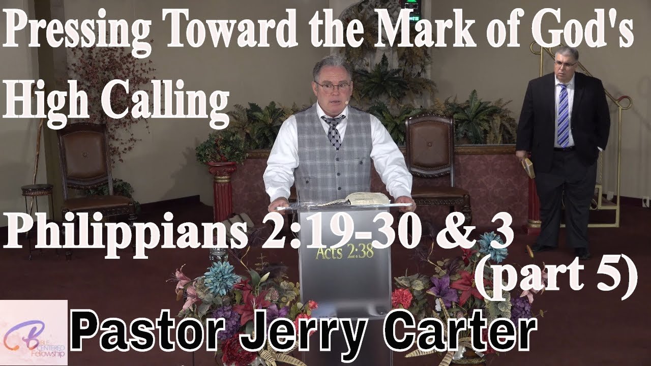 Pressing Toward the Mark of God's High Calling (part 5): Philippians 2: ...