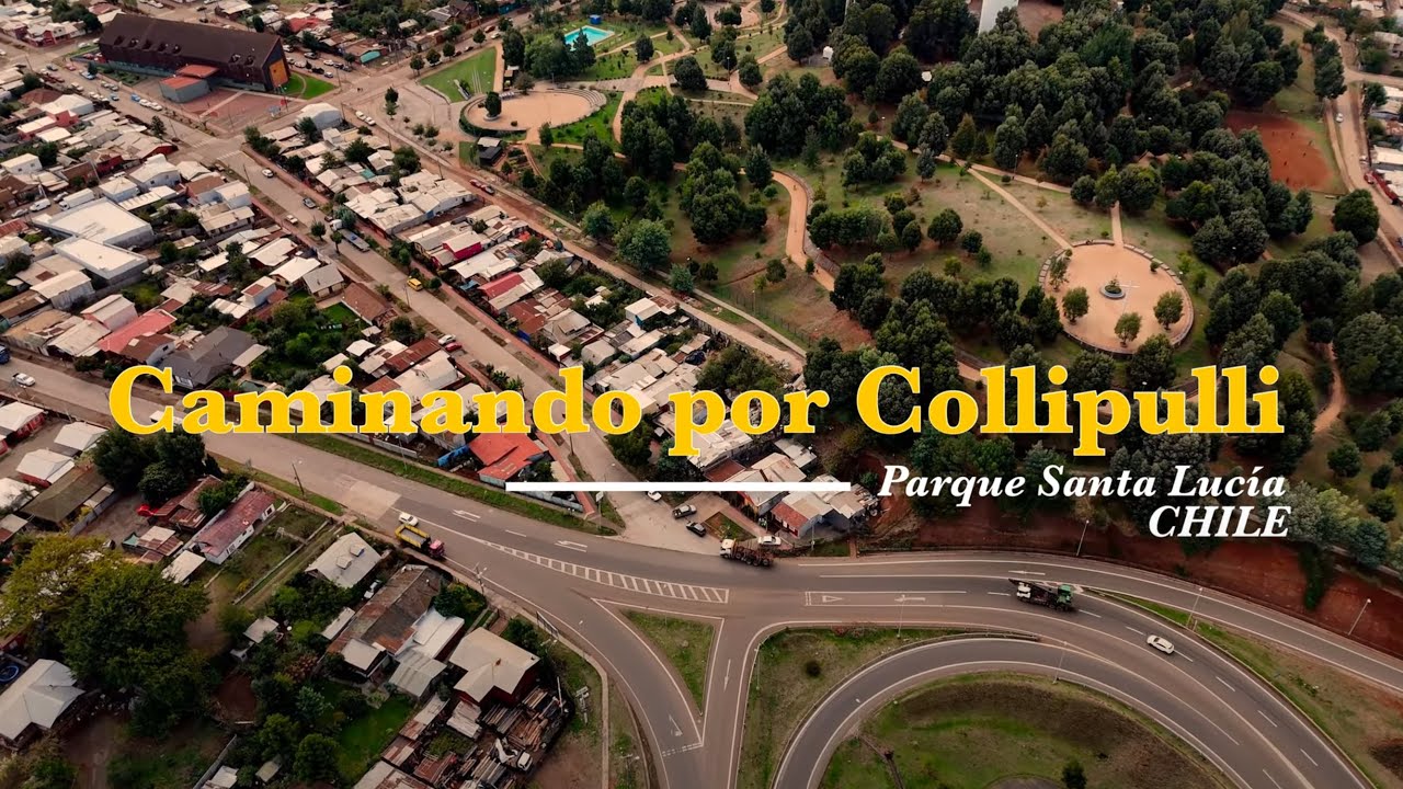 [1] Caminando por Collipulli / Parque | Santa Lucía | Park / Walking ...