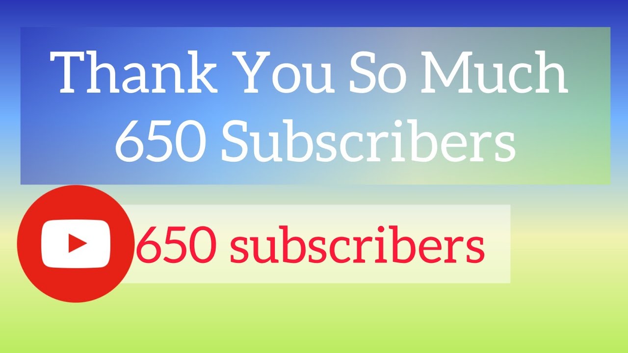 Thank You For 650 Subscribers!😊 - YouTube