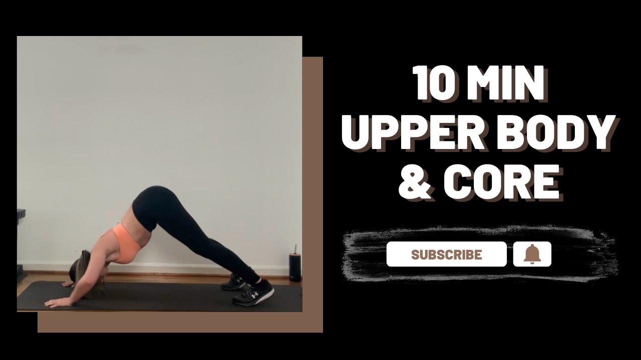 10 Minute Bodyweight Upper Body and Core Workout - YouTube