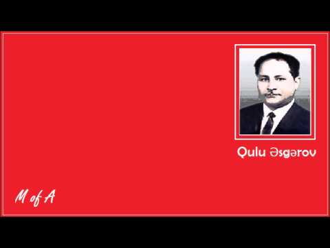 Qulu Əsgərov (Esgerov) - Sevdim Səni
