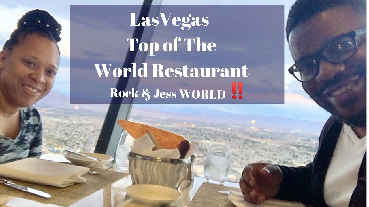 Las Vegas Top of the world restaurant in Stratosphere Hotel - YouTube