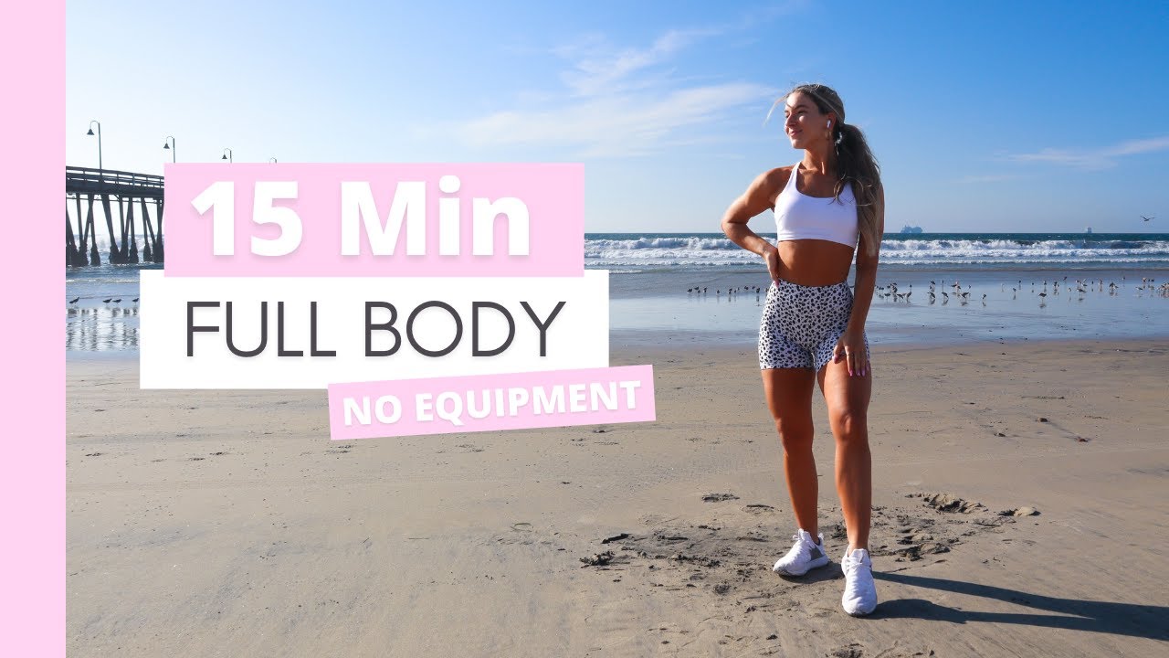 15 MIN FULL BODY WORKOUT // No Equipment // Warm Up & Cool Down ...